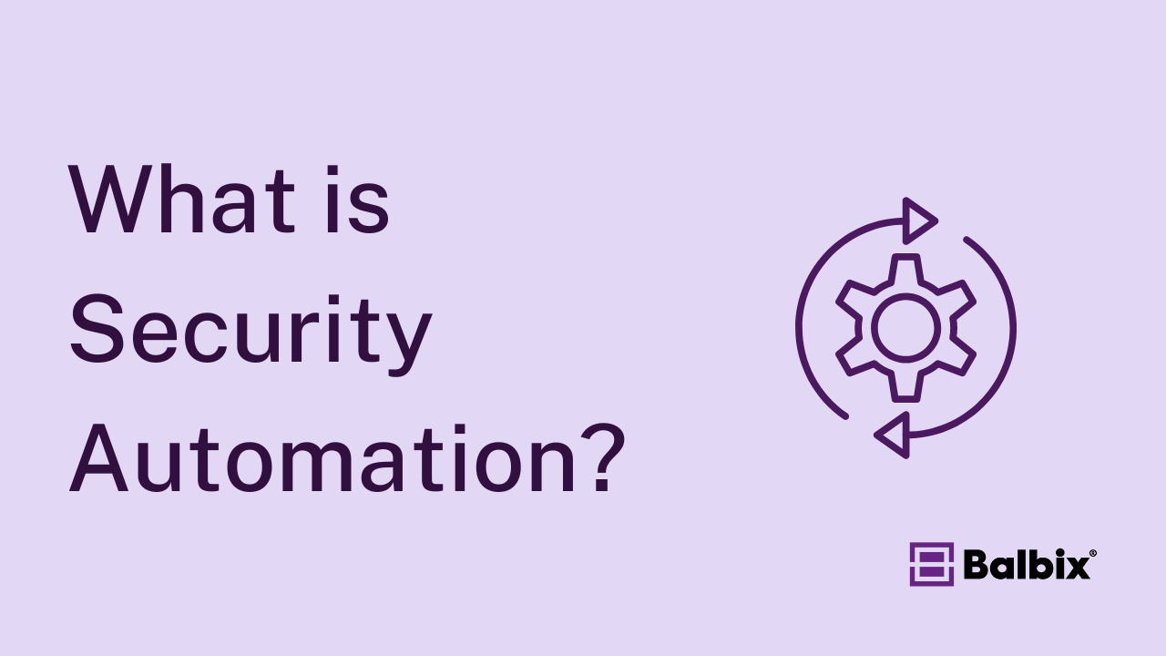 What is Security Automation? Definition, Benefits, and Key Use Cases ...