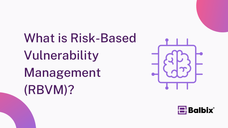 The Complete Guide to Vulnerability Management | Balbix