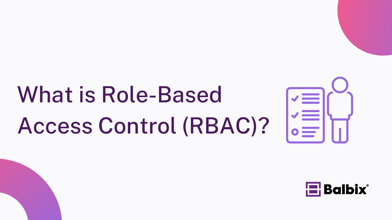 What is Role-Based Access Control (RBAC)? | Balbix