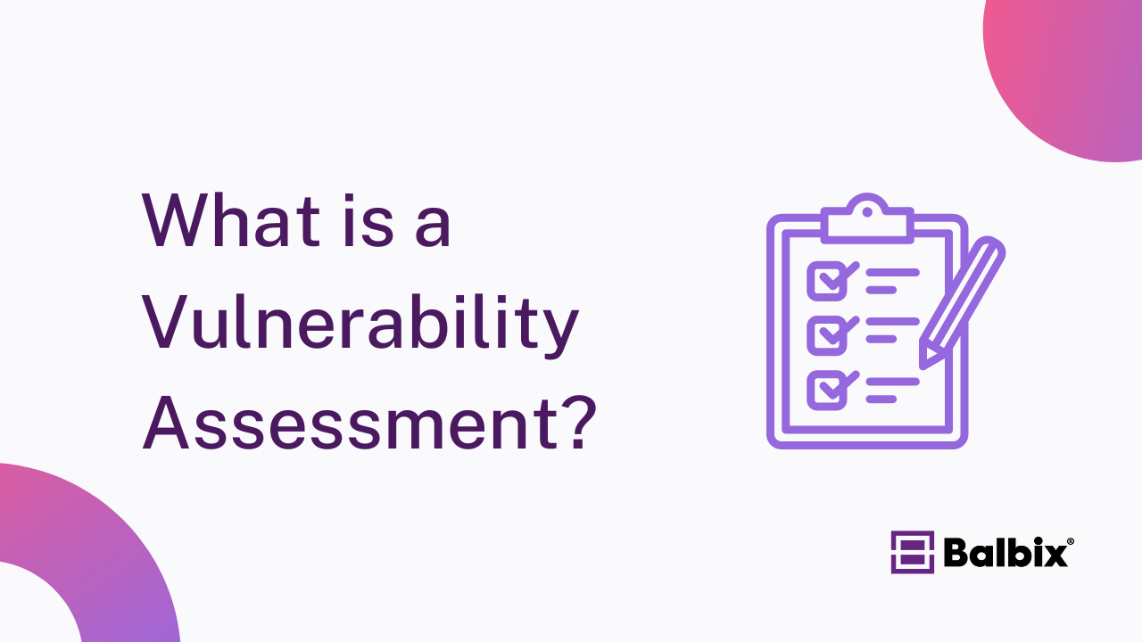 What is a Vulnerability Assessment? | How It Works and Best Practices ...