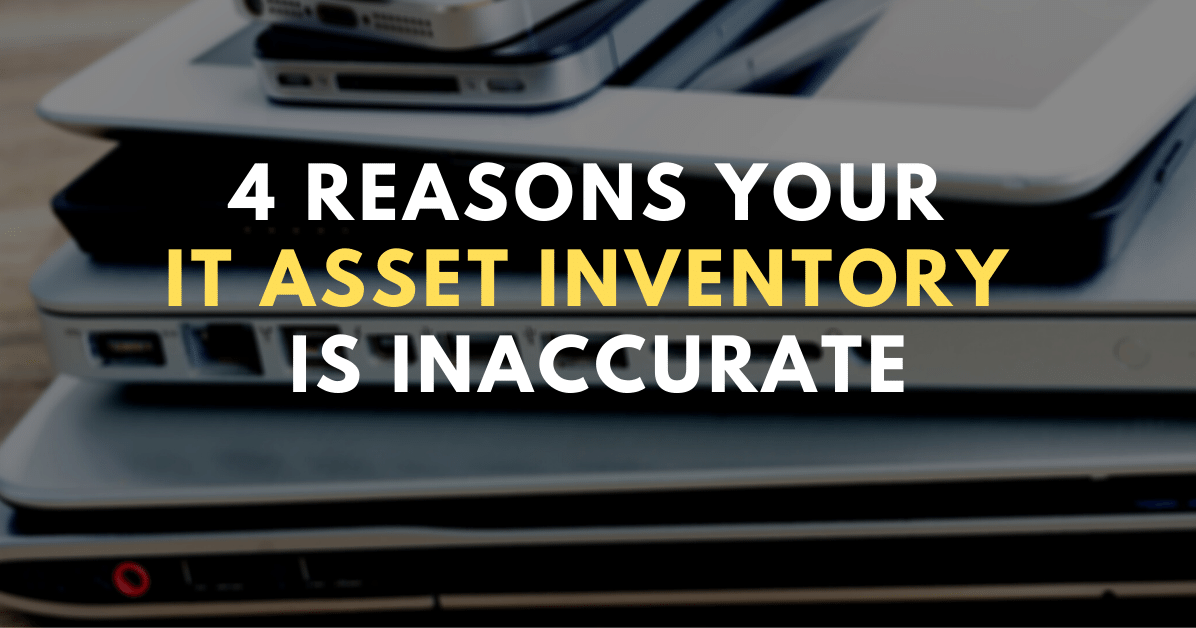 4 Reasons Your IT Asset Inventory is Inaccurate | Balbix